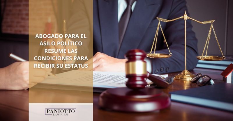 Abogado Para el Asilo Político: Condiciones Para Recibir Estatus - Paniotto Law
