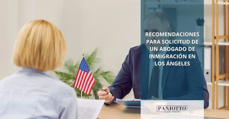 Abogado de Inmigración en Los Ángeles: Recomendaciones