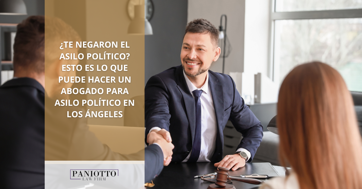 ¿Puede un abogado para asilo político en Los Ángeles ayudarme si me ...