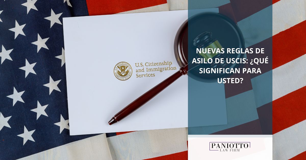 Reglas de Asilo de USCIS - Cambios Clave Para Usted